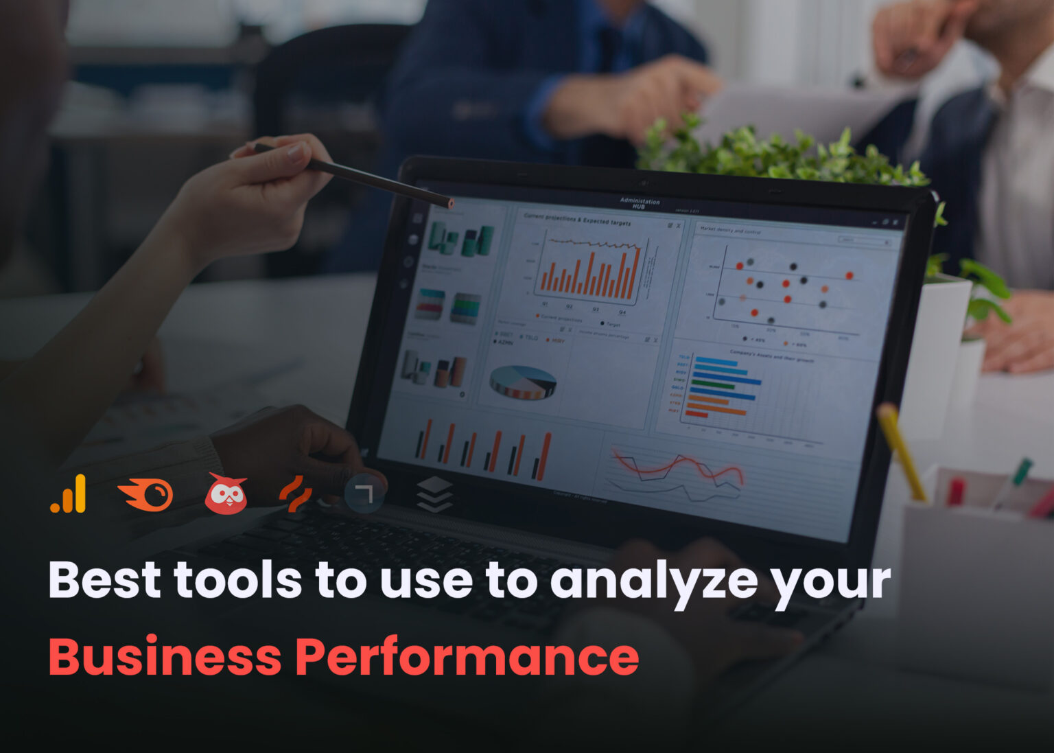 10 best tools to use to analyze your business performance